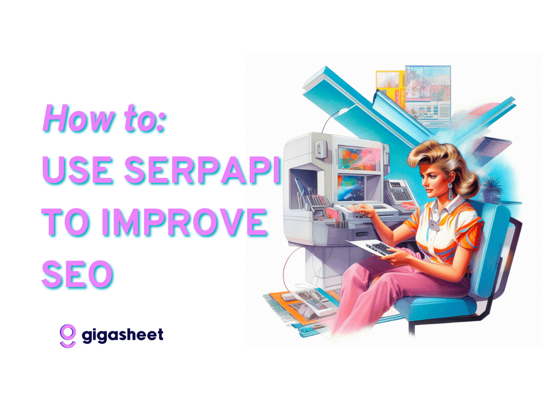 How to use SerpApi to Optimize Your Website for Search Engines